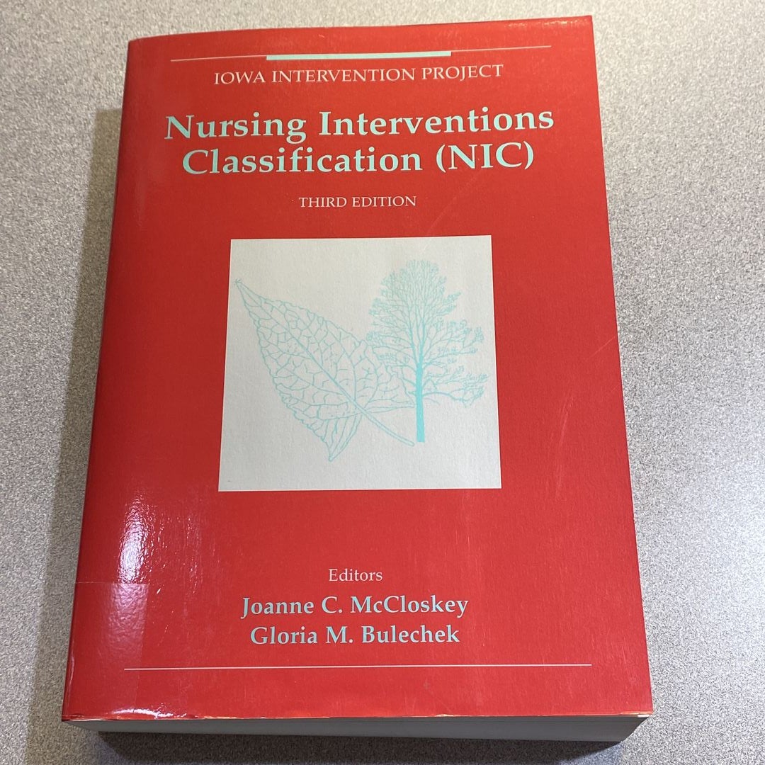 Nursing Interventions Classification (NIC) by Gloria M. Bulechek ...