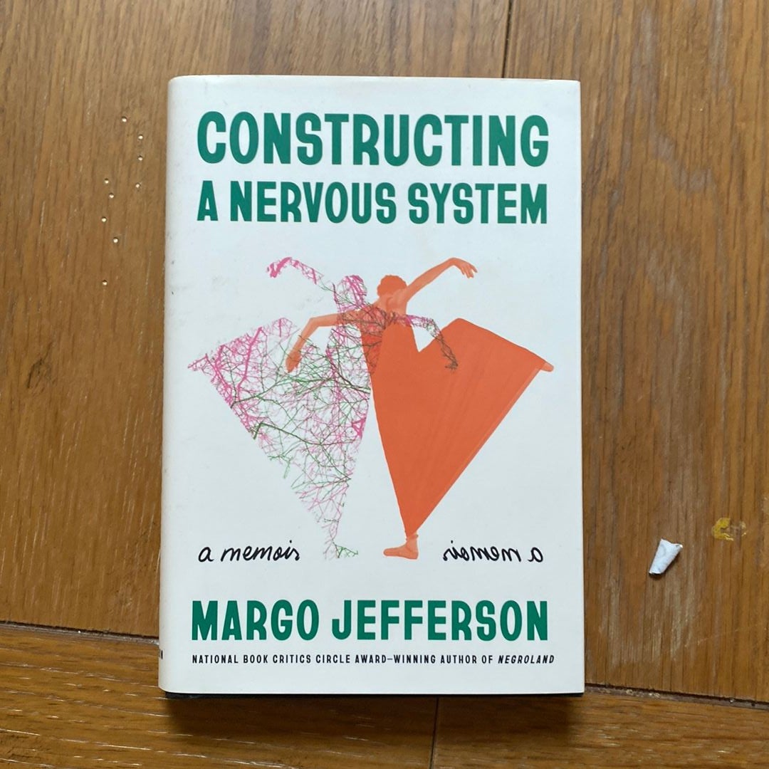 Constructing a Nervous System by Margo Jefferson
