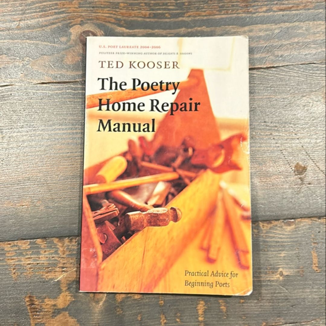 The Poetry Home Repair Manual by Ted Kooser