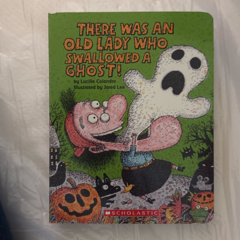 There Was an Old Lady Who Swallowed a Ghost!: a Board Book by Lucille ...