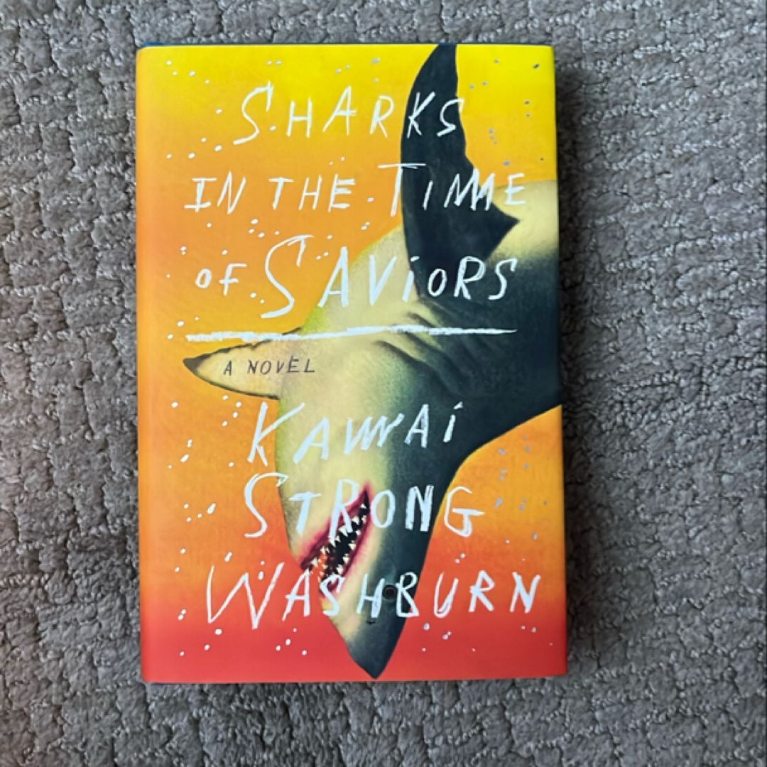 Sharks in the Time of Saviors by Kawai Strong Washburn
