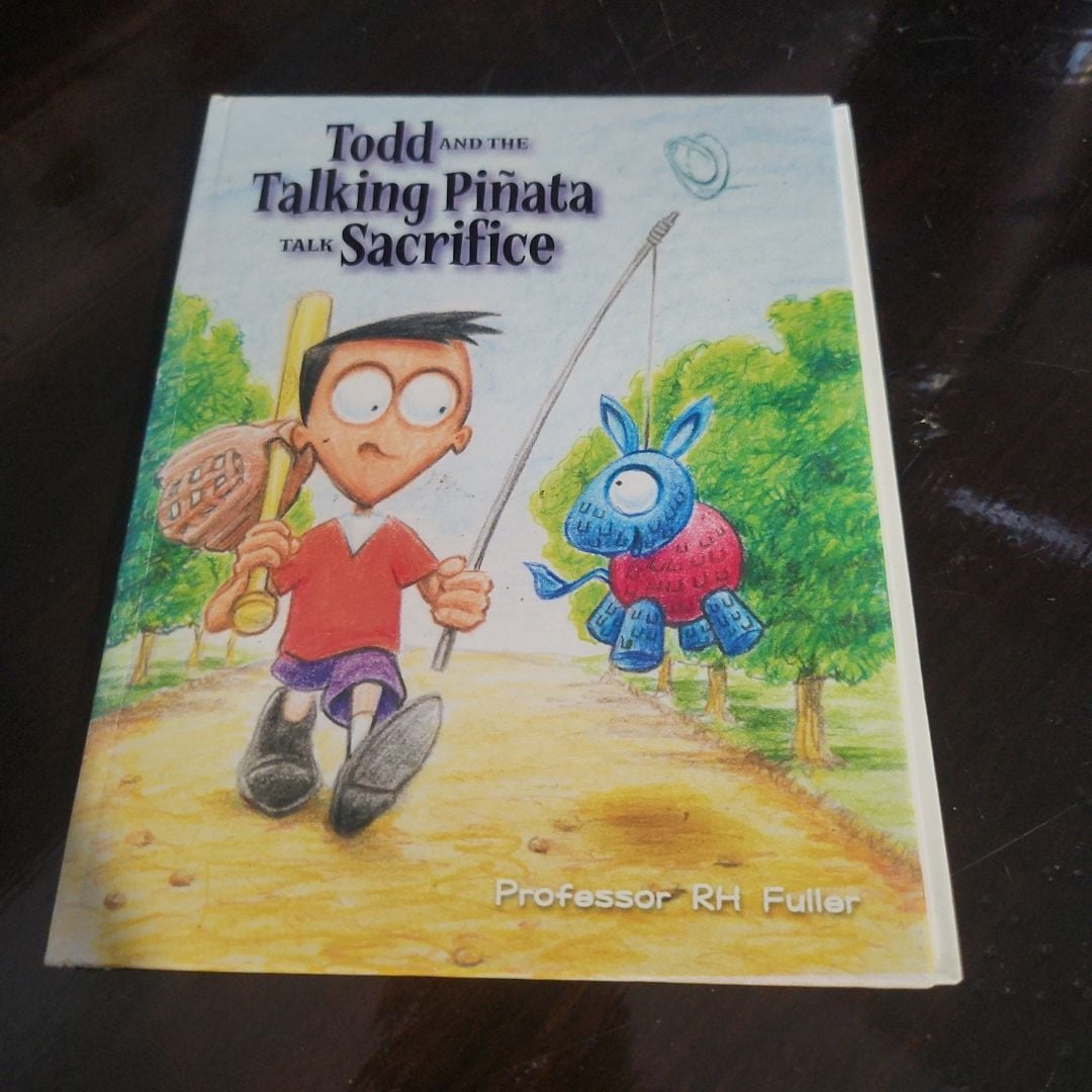 Todd And The Talking Pinata Talk Sacrifice by R.H. Fuller, Hardcover ...