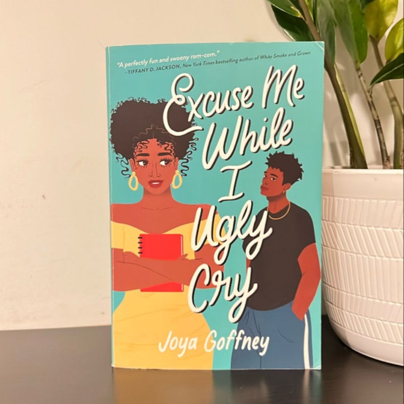 Excuse Me While I Ugly Cry by Joya Goffney, Paperback | Pangobooks