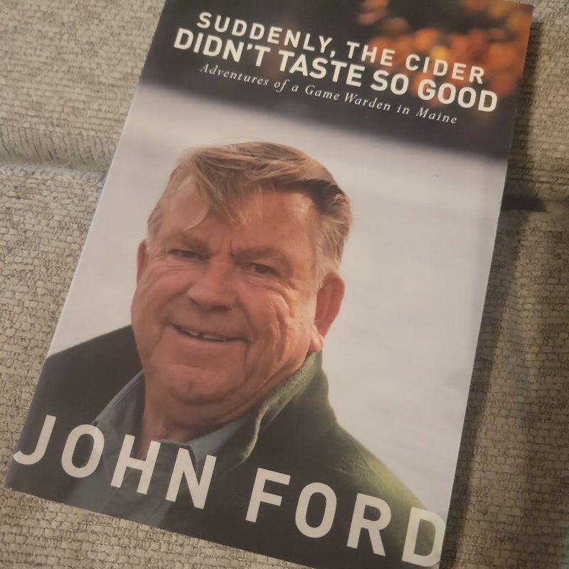 Suddenly, the Cider Didn't Taste So Good by John Ford