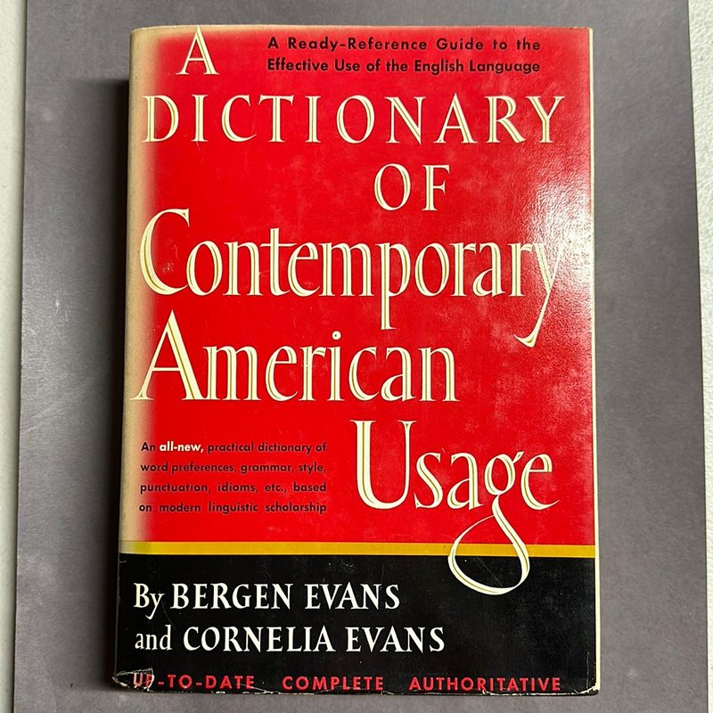 A Dictionary of Contemporary American Usage by Bergen Evans & Cornelia ...