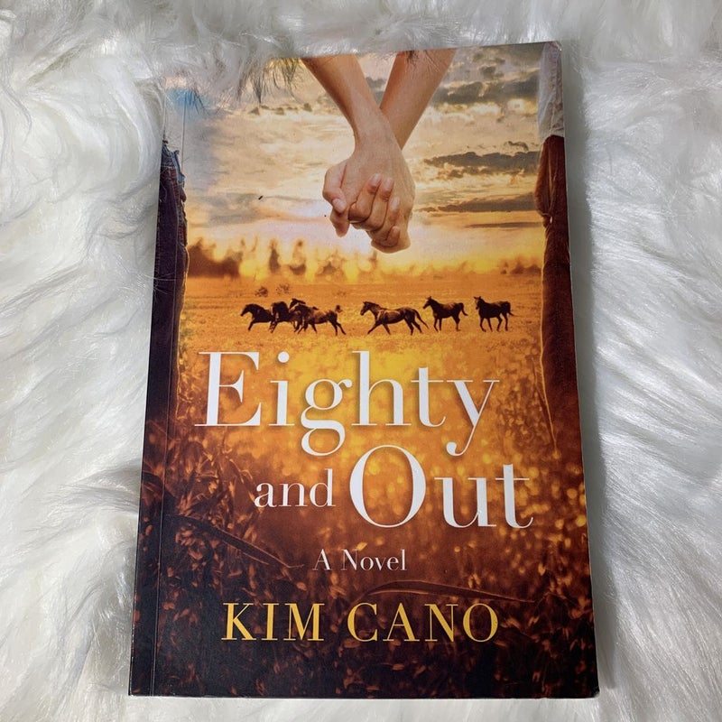 Eighty and Out by Kim Cano