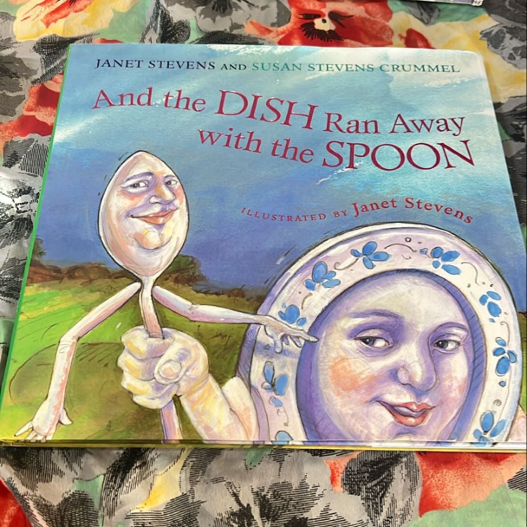 And the Dish Ran Away with the Spoon by Susan Stevens Crummel