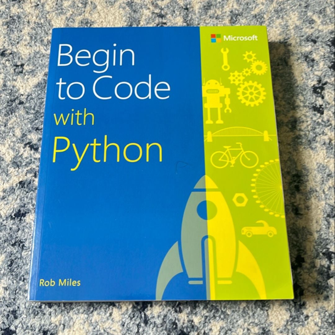 Begin to Code with Python by Rob Miles