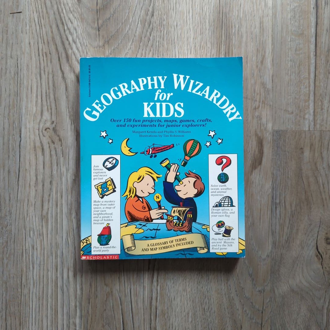 Geography Wizardry for Kids by Margaret Kenda, Phyllis S. Williams