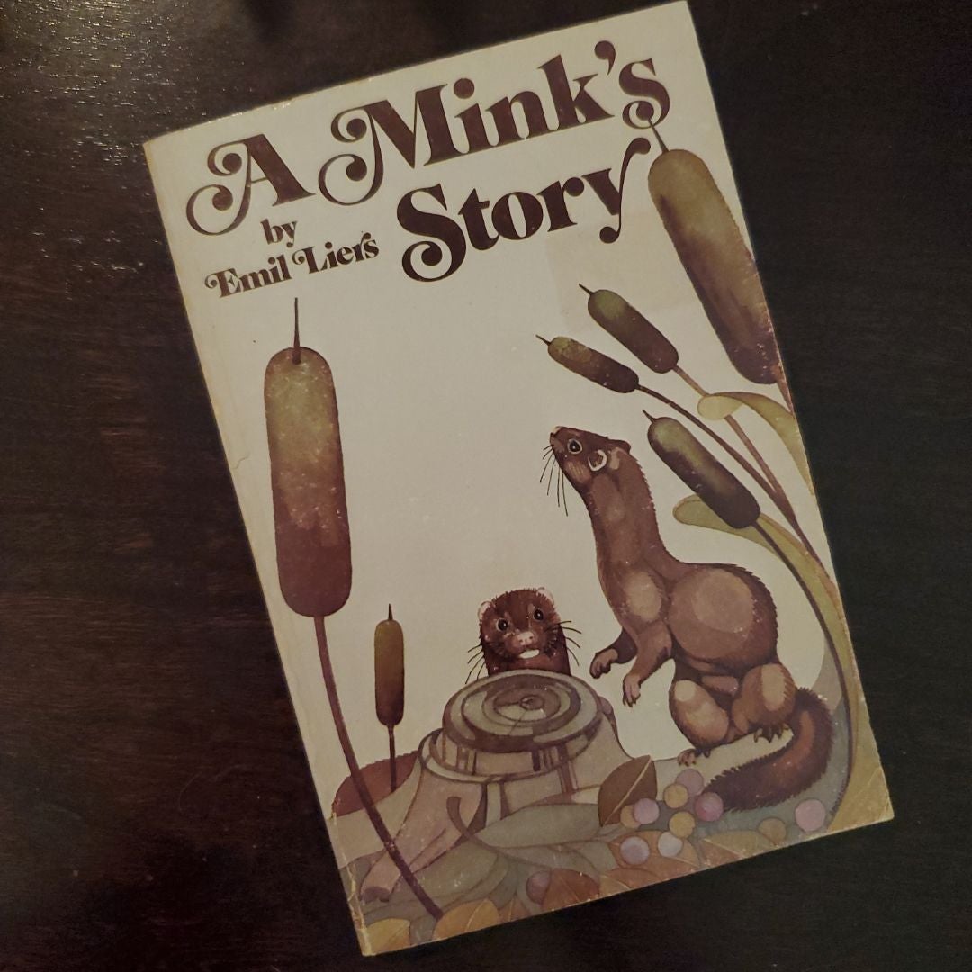 A Mink's Story by Emil E. Liers