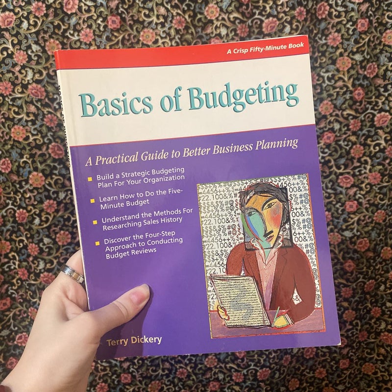 The Basics of Budgeting by Terry Dickey