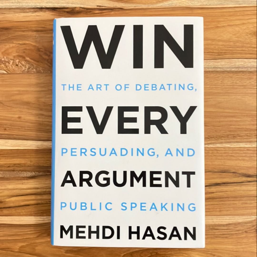 Win Every Argument by Mehdi Hasan