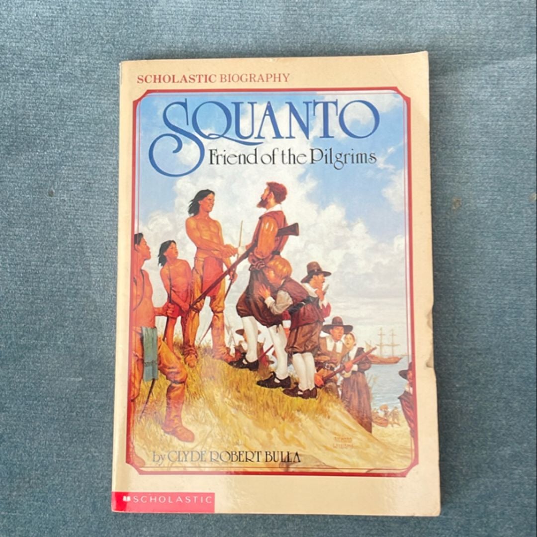 Squanto, Friend of the Pilgrims by Clyde Robert Bulla, Peter Burchard