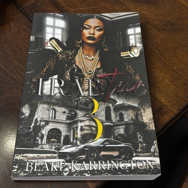 Trapstar 3: the Finale by Blake Karrington