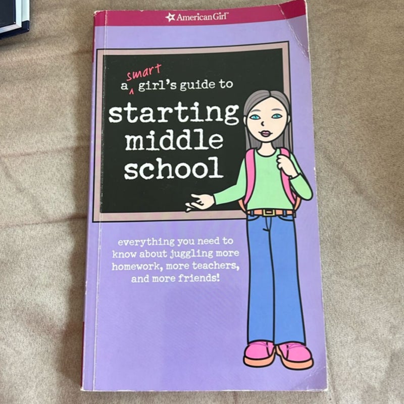 A Smart Girl's Guide to Starting Middle School by Julie Williams, Chris ...
