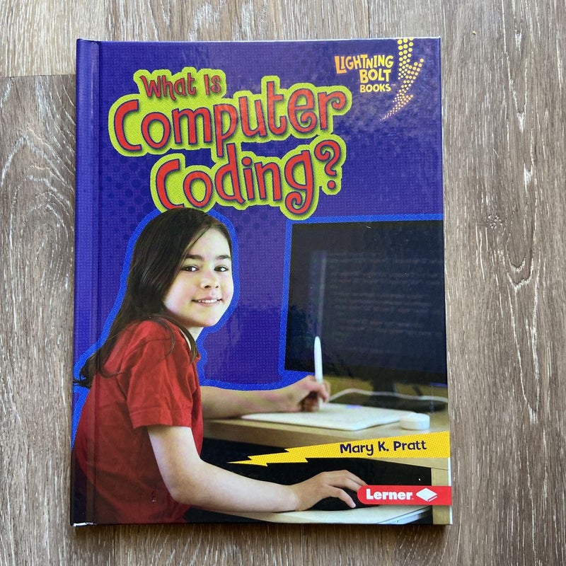 What Is Computer Coding? by Mary K. Pratt