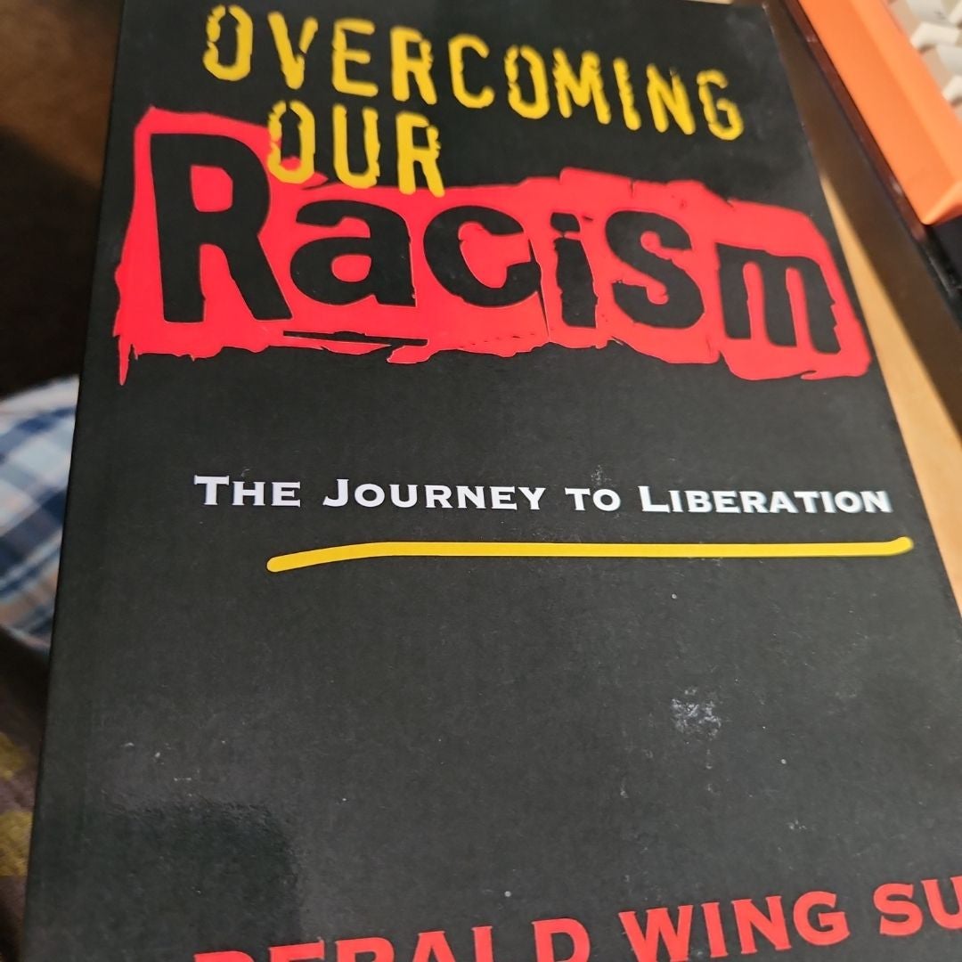 Overcoming Our Racism by Derald Wing Sue