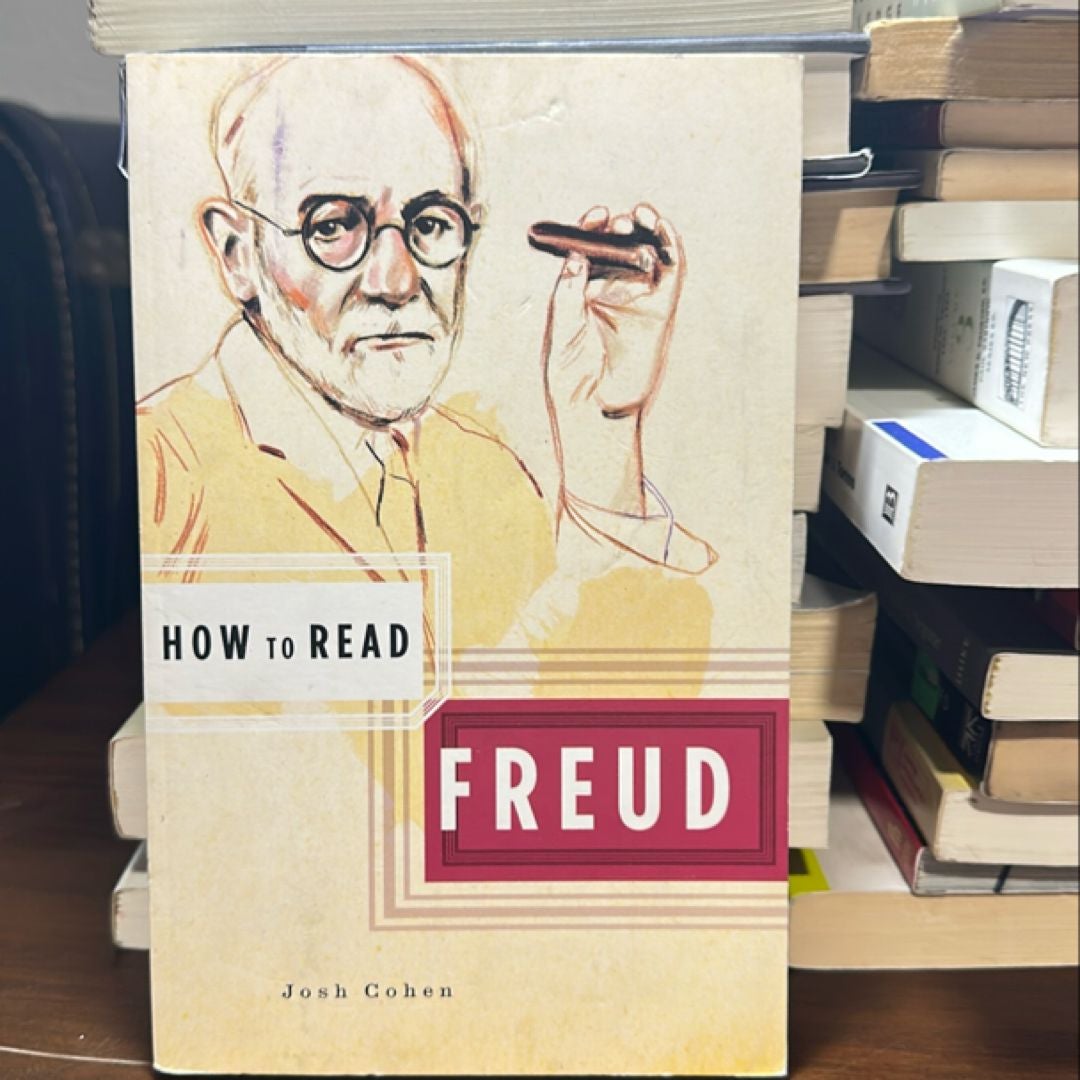 How to Read Freud by Josh Cohen, Simon Critchley