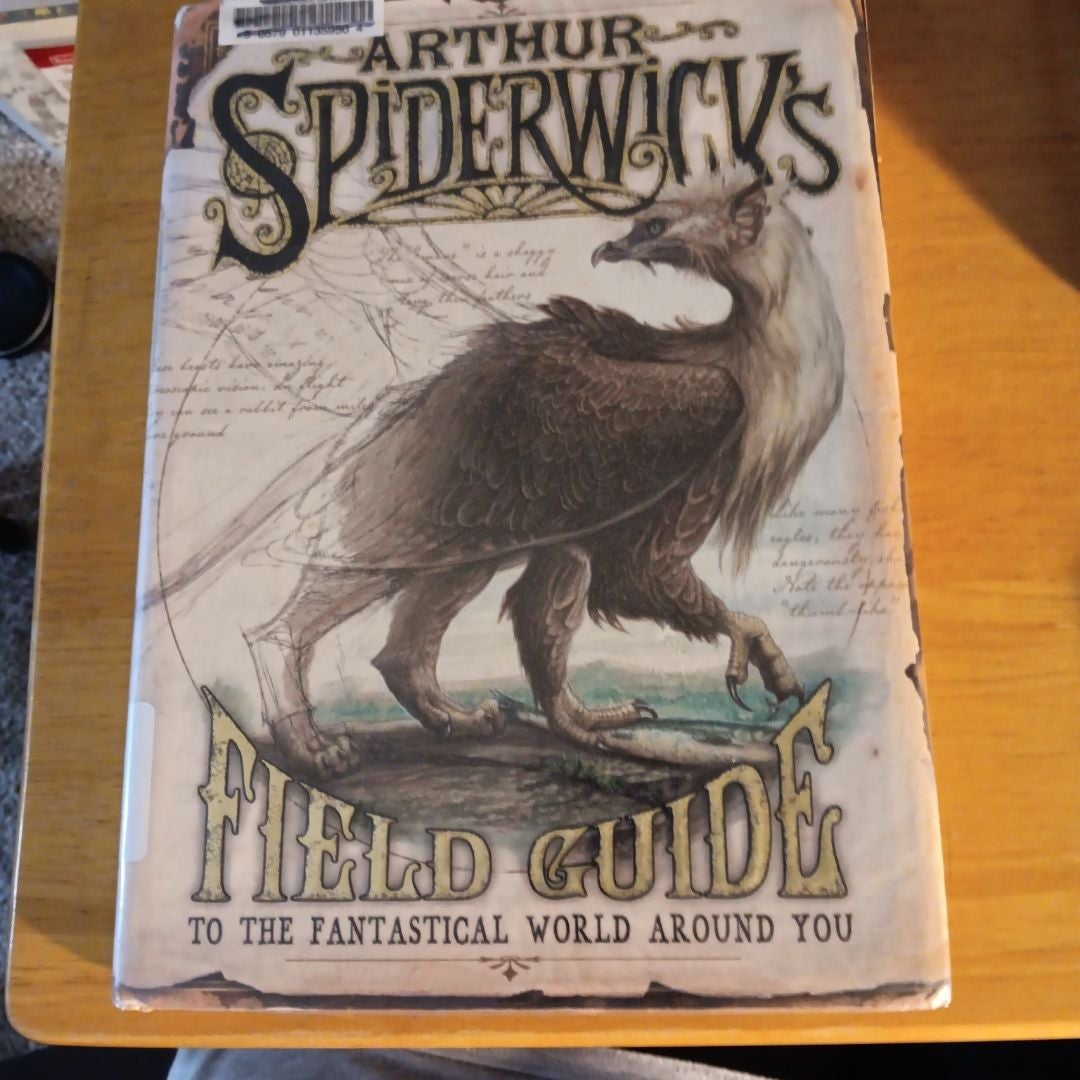 Arthur Spiderwick's Field Guide to the Fantastical World Around You by ...