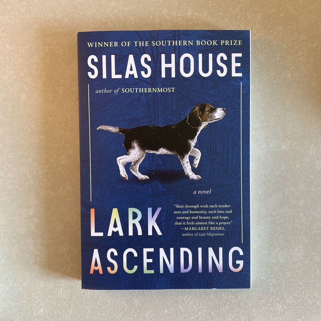 Lark Ascending by Silas House