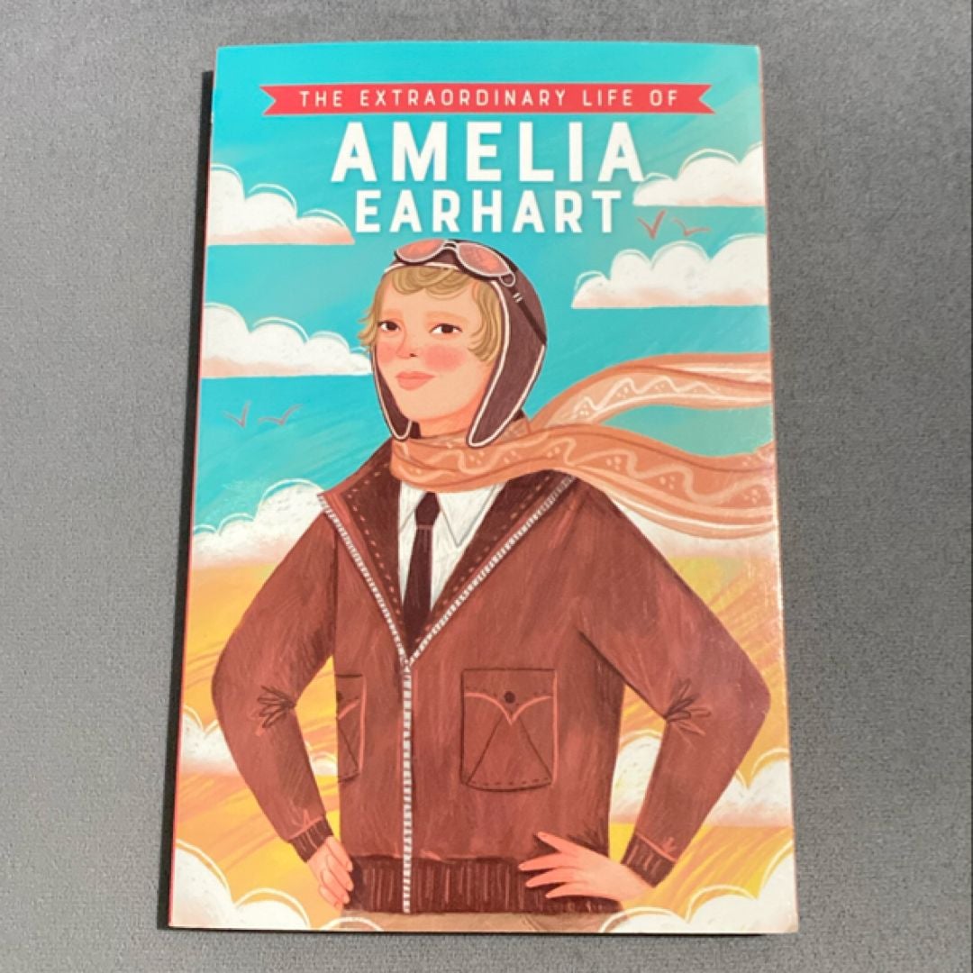 The Extraordinary Life of Amelia Earhart by Sheila Kanani