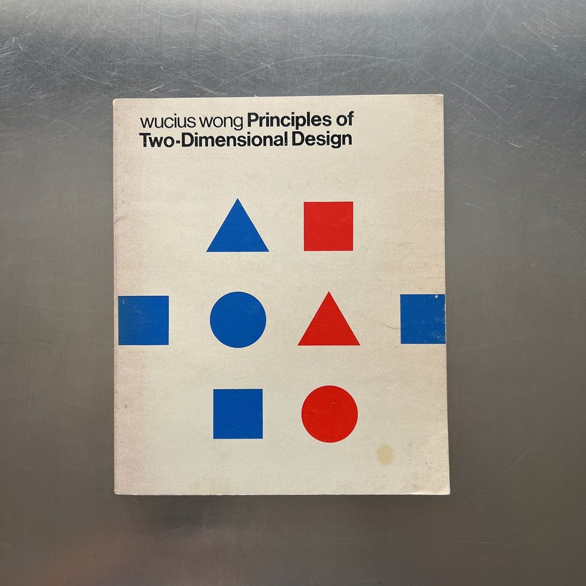 Principles of Two-Dimensional Design by Wucius Wong