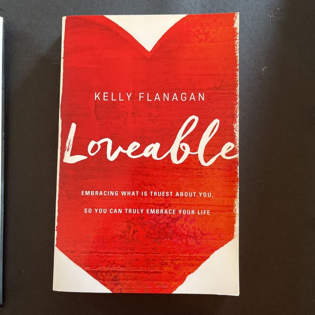 Loveable by Kelly Flanagan