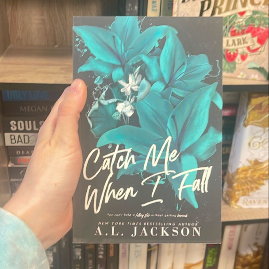 Catch Me When I Fall by A. L. Jackson
