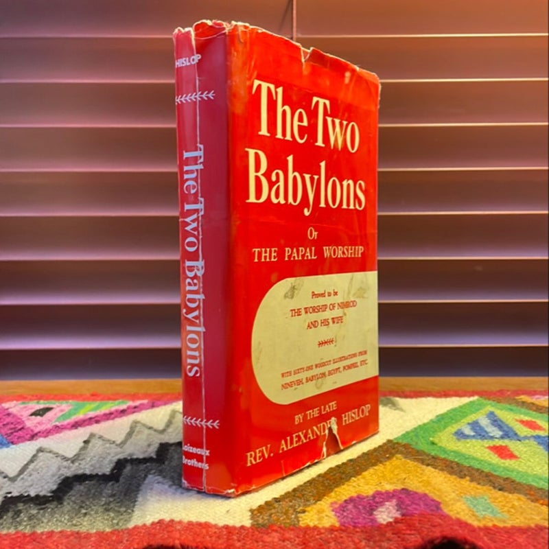 The Two Babylons (1959) by Rev. Alexander Hislop, Hardcover | Pangobooks