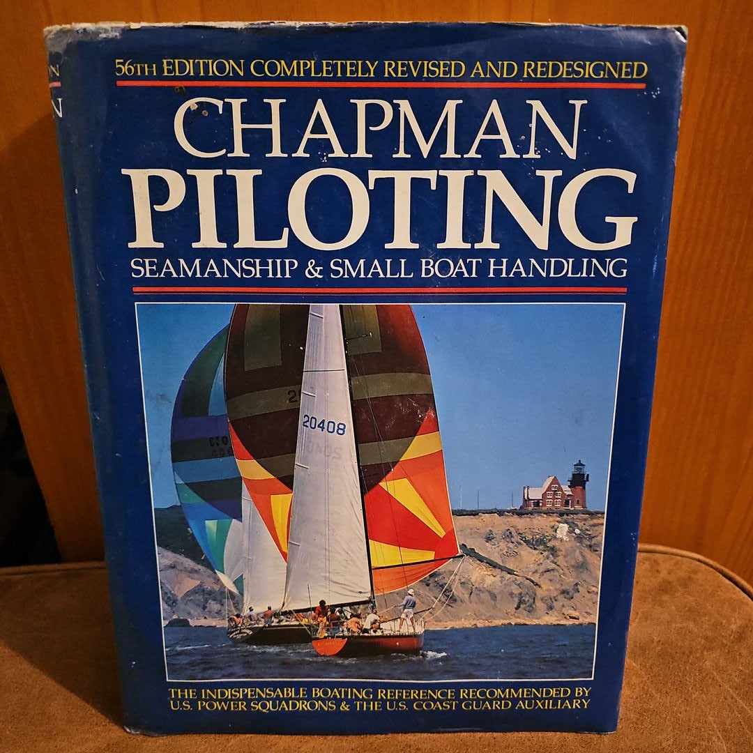 Chapman's Piloting, Seamanship and Small Boat Handling by Charles F ...