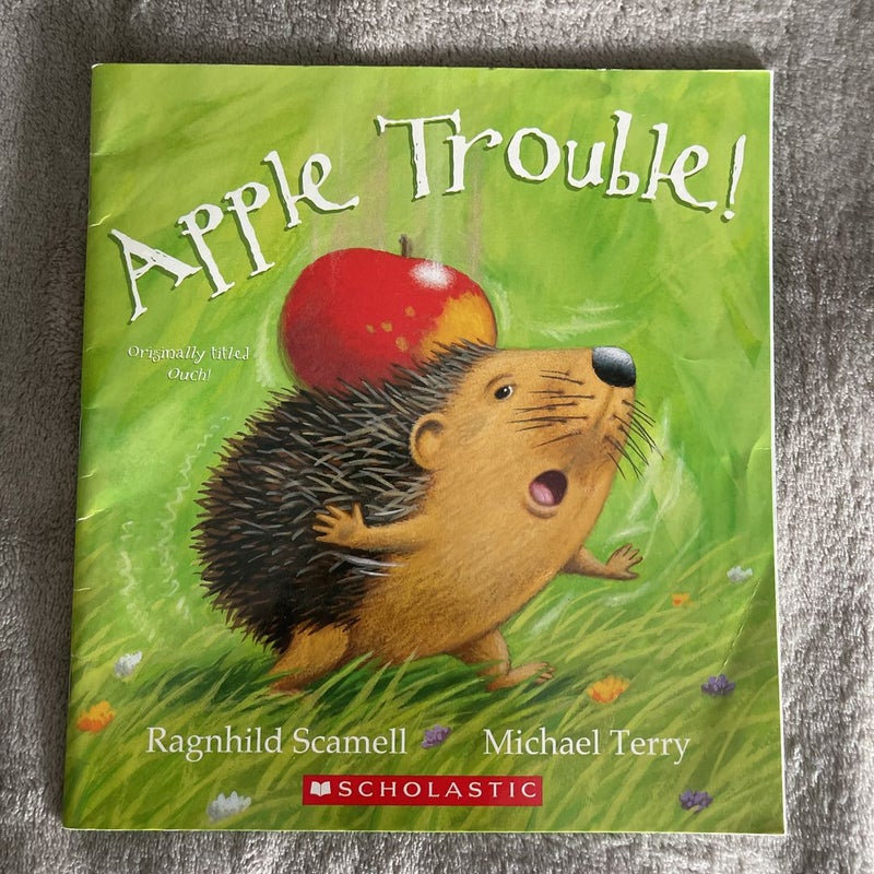 Apple Trouble! by Ragnhild Scamell, Michael Terry, Paperback | Pangobooks