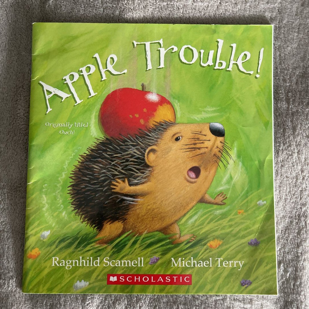 Apple Trouble! by Ragnhild Scamell, Michael Terry, Paperback | Pangobooks