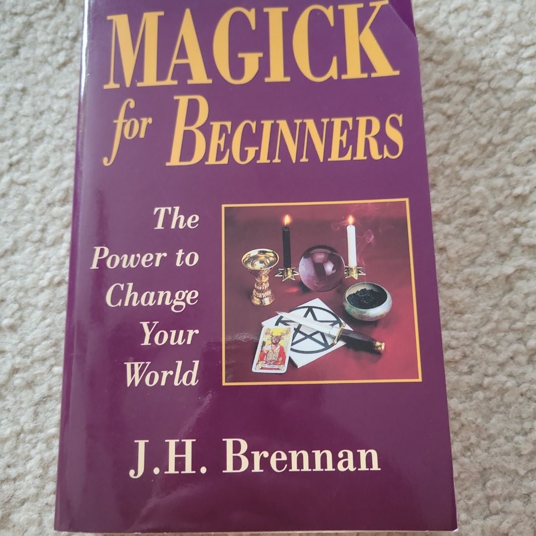 Magick for Beginners by J. H. Brennan