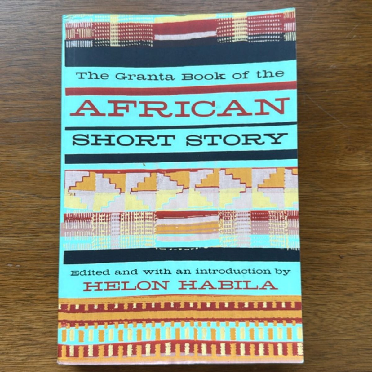 The Granta Book of the African Short Story by Helon Habila