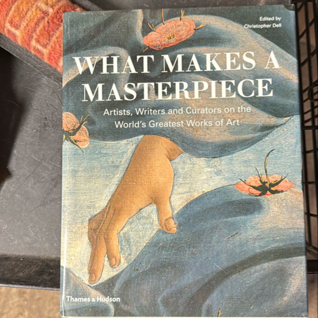 What Makes a Masterpiece? by Christopher Dell