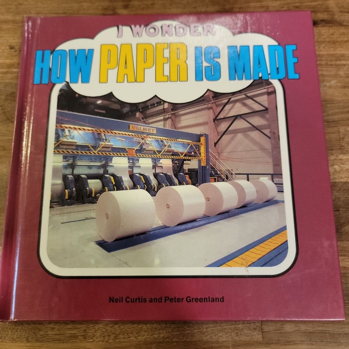 How Paper Is Made by Neil Curtis, Peter Greenland