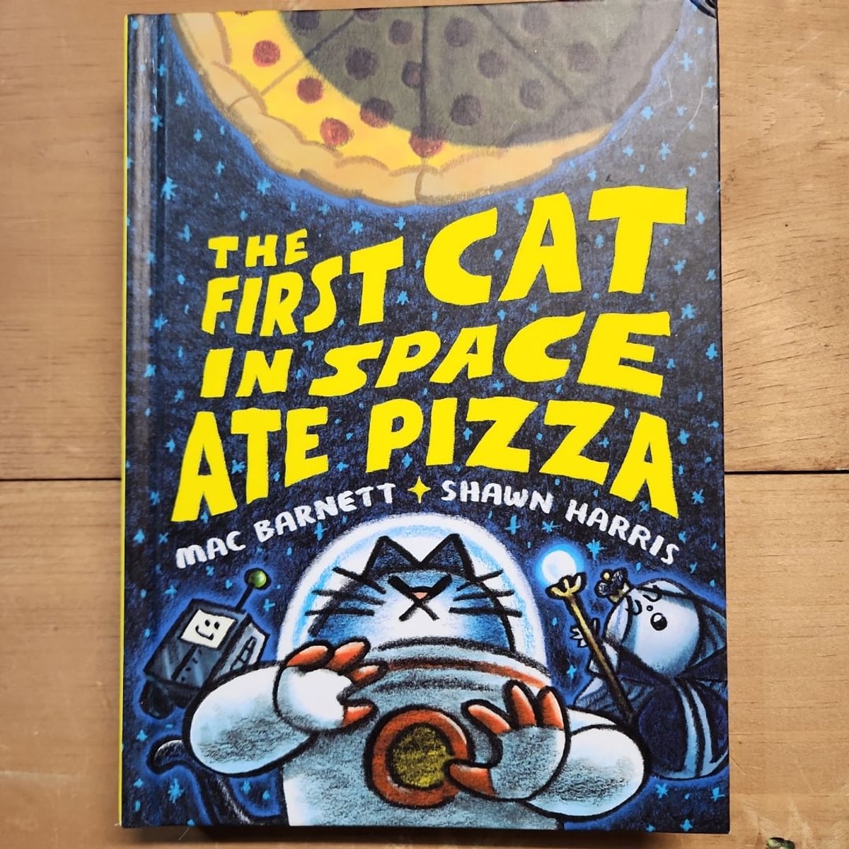 The First Cat in Space Ate Pizza by Mac Barnett
