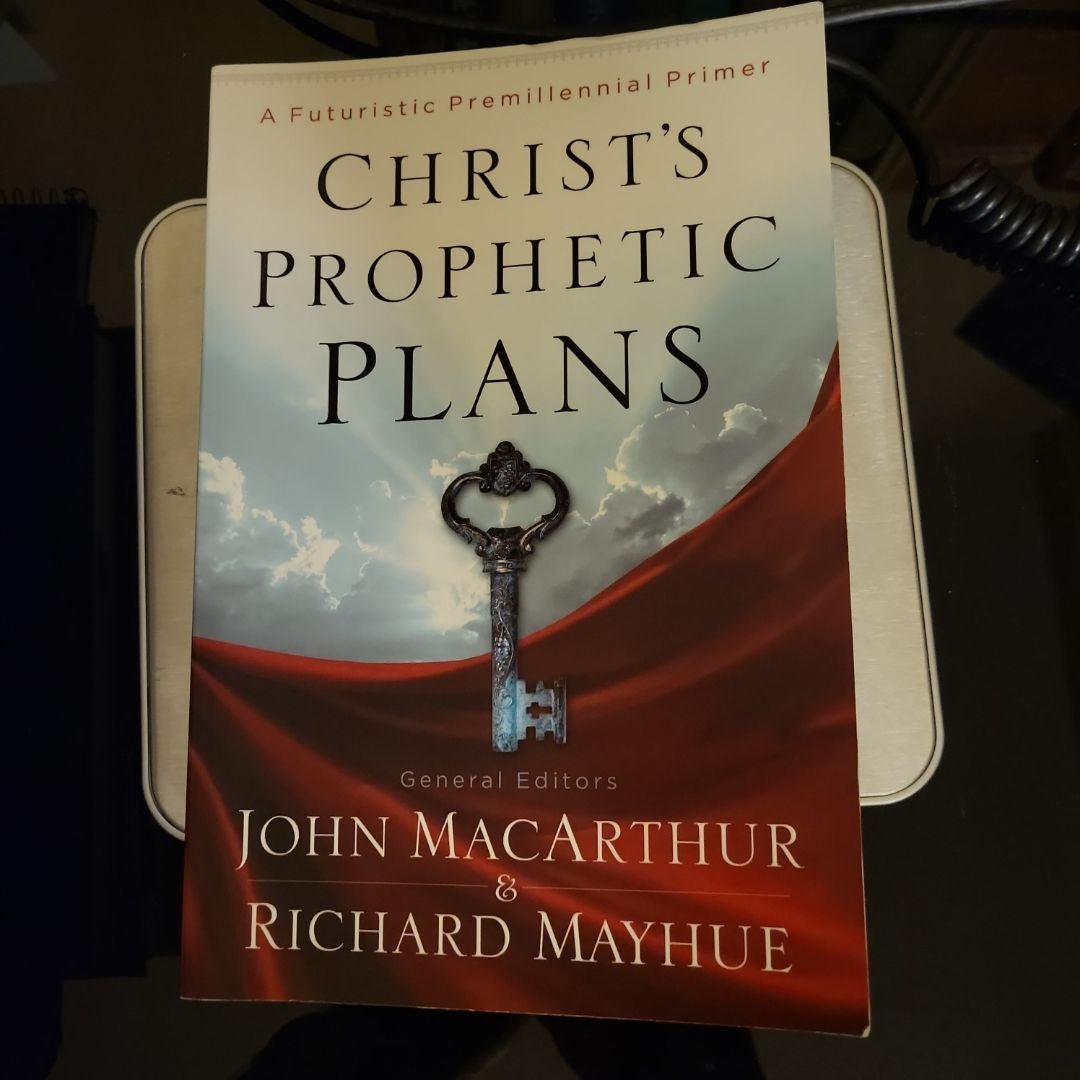 Christ's Prophetic Plans by Nathan Busenitz, Michael J. Vlach, Matthew ...