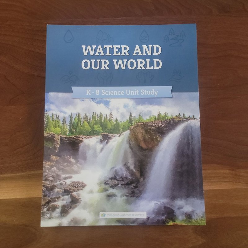 Water and Our World by Jenny Phillips - The Good and the Beautiful ...