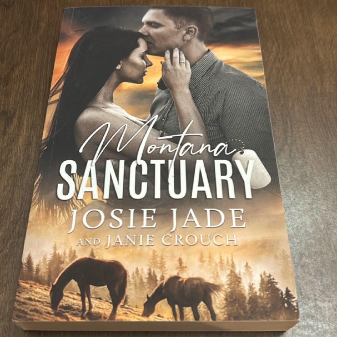Montana Sanctuary by Janie Crouch, Josie Jade