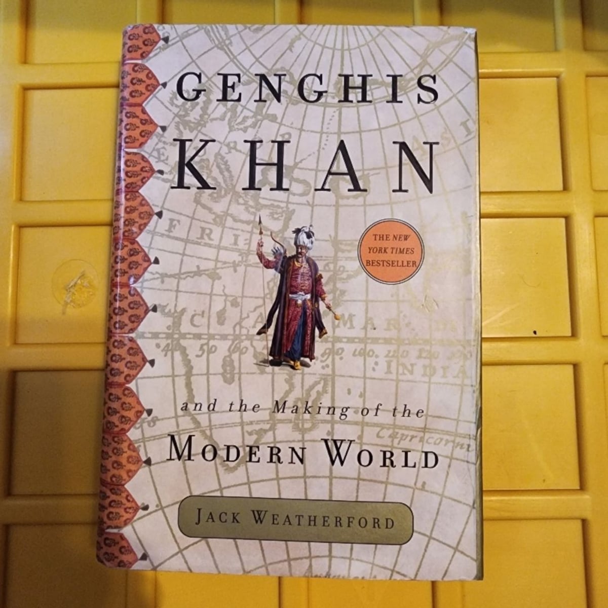 Genghis Khan and the Making of the Modern World by Jack Weatherford