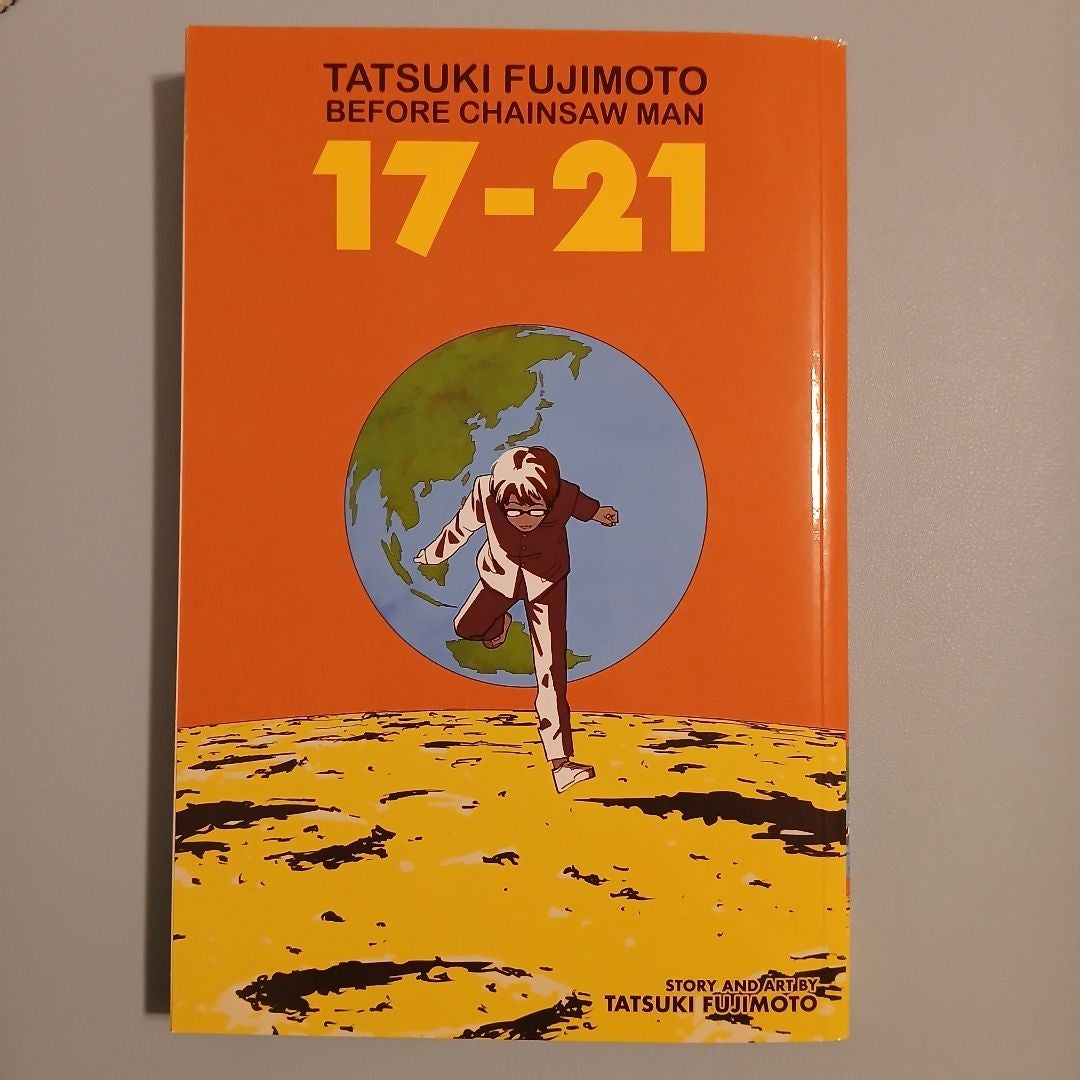 Tatsuki Fujimoto Before Chainsaw Man: 17-21 by Tatsuki Fujimoto