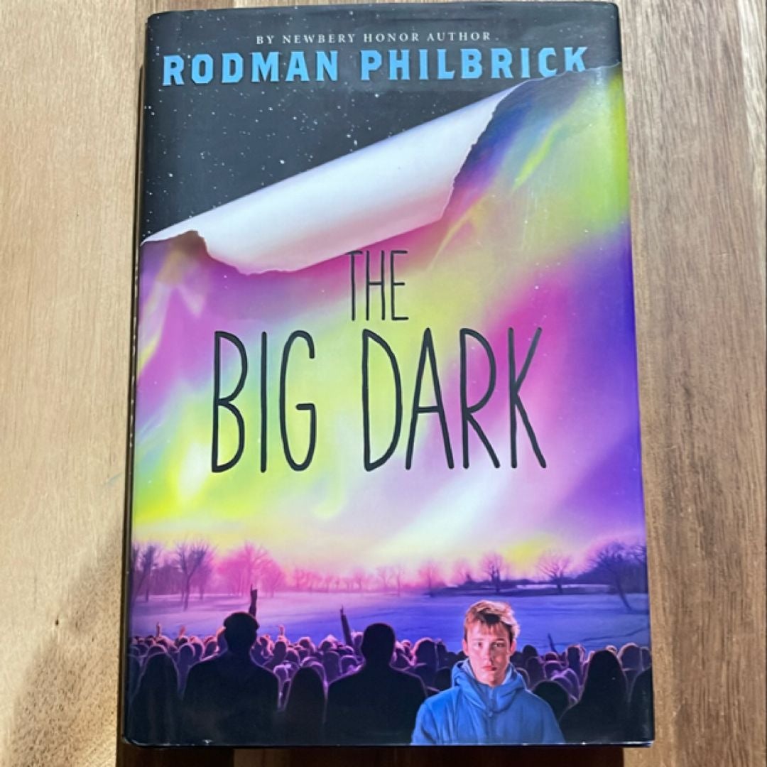 The Big Dark by Rodman Philbrick