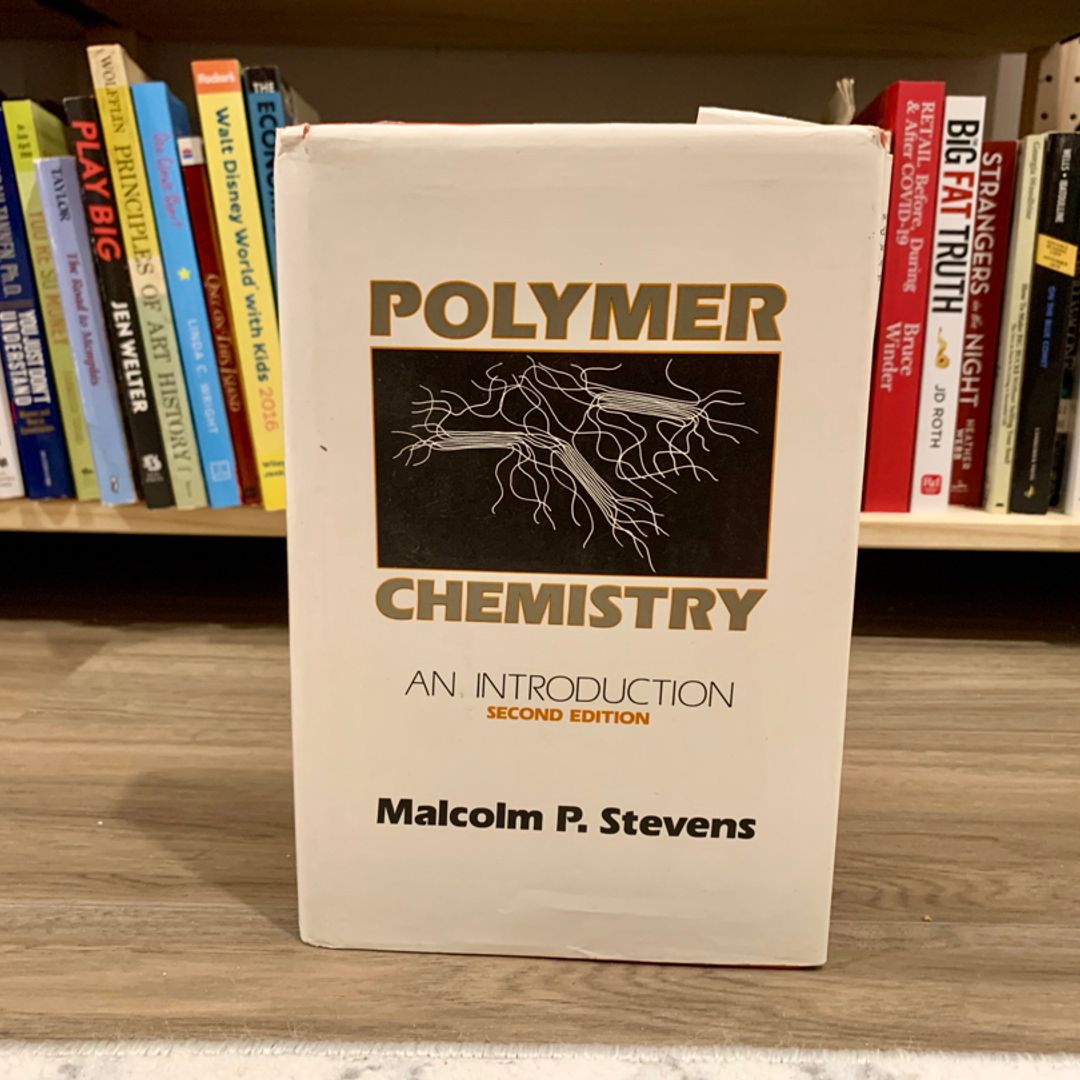 Polymer Chemistry by Malcolm P. Stevens