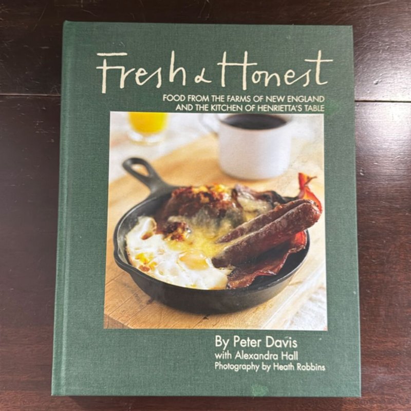 Fresh and Honest by Peter Davis, Alexandra Hall, Heath Robbins