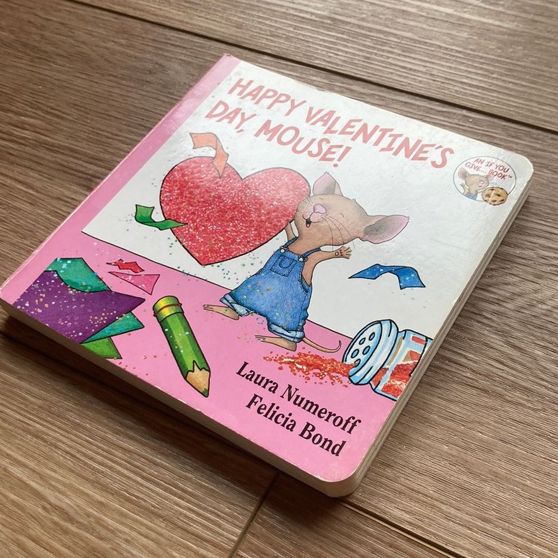 Happy Valentine's Day, Mouse! by Laura Numeroff, Hardcover | Pangobooks