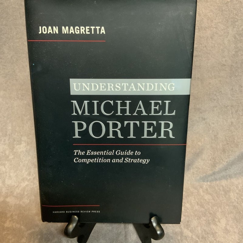 Understanding Michael Porter by Joan Magretta, Hardcover | Pangobooks Understanding Michael Porter by Joan Magretta, Hardcover | Pangobooks