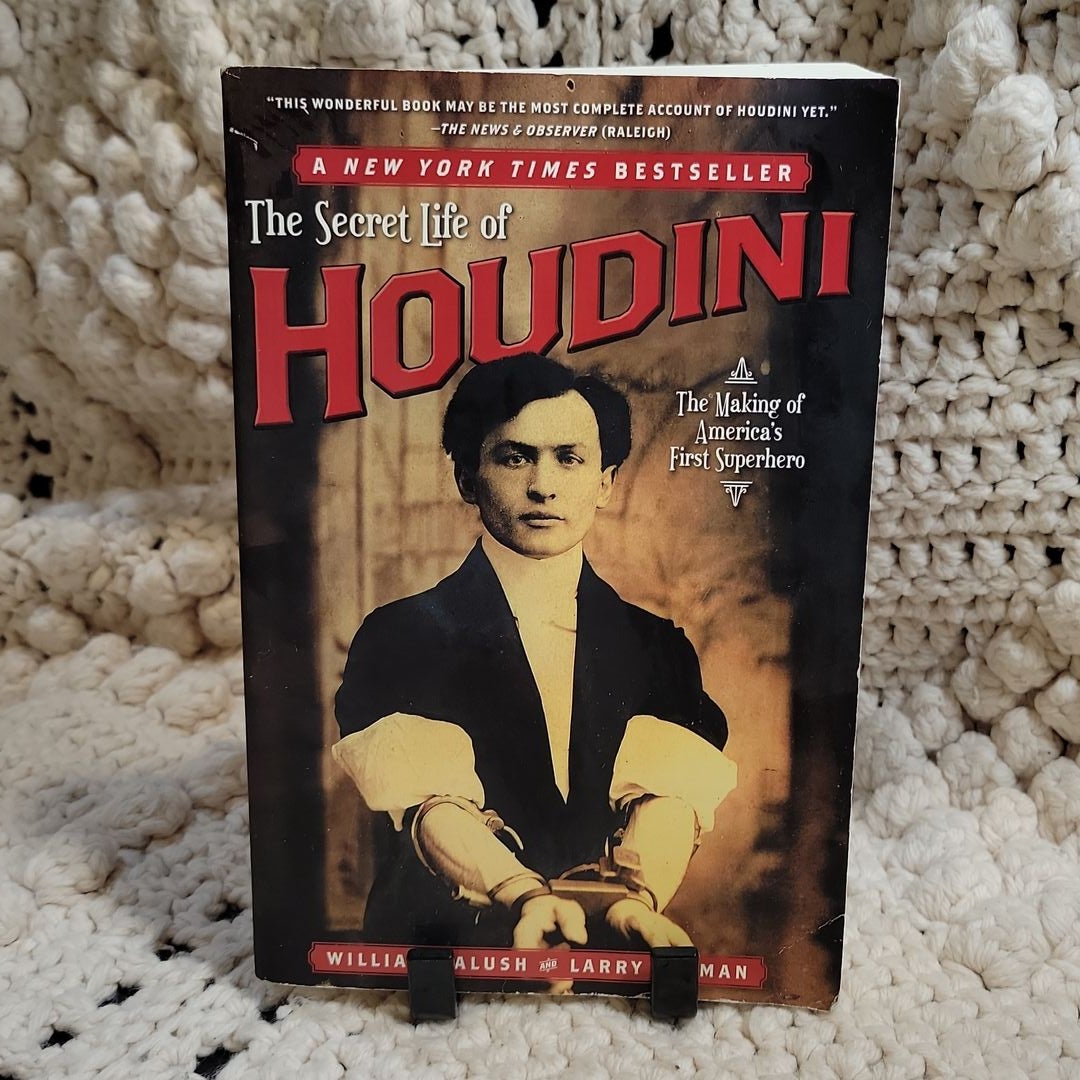 The Secret Life of Houdini by William Kalush, Larry Sloman