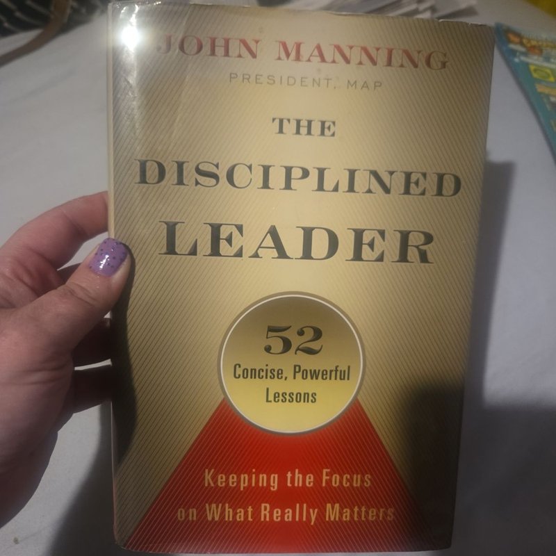 The Disciplined Leader by John Manning