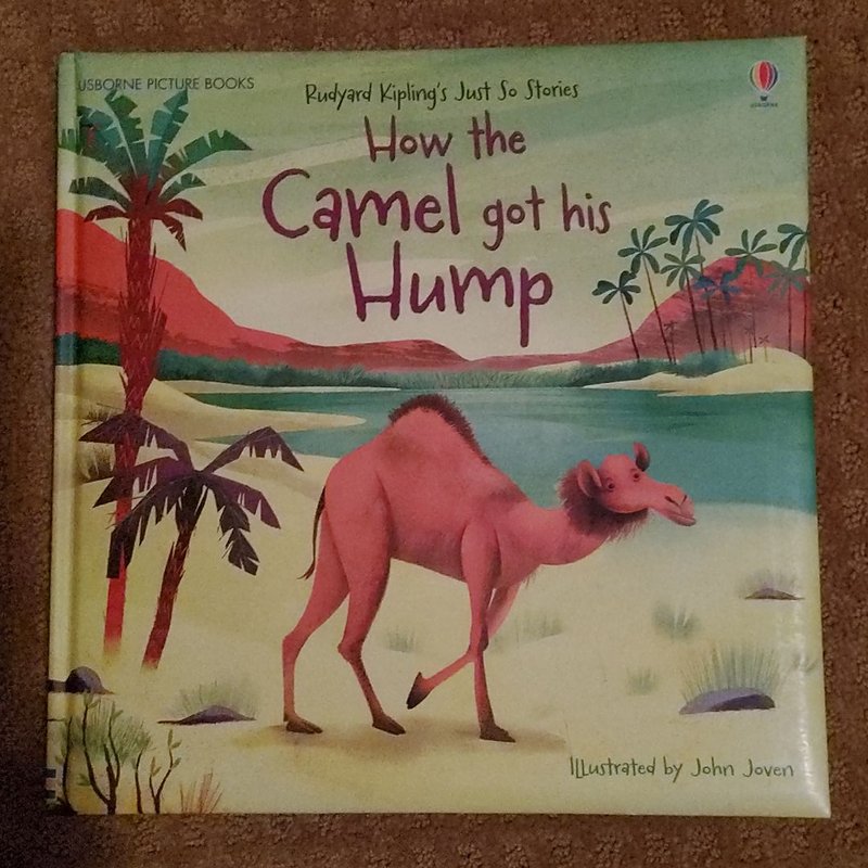 How the Camel Got His Hump by Anna Milbourne